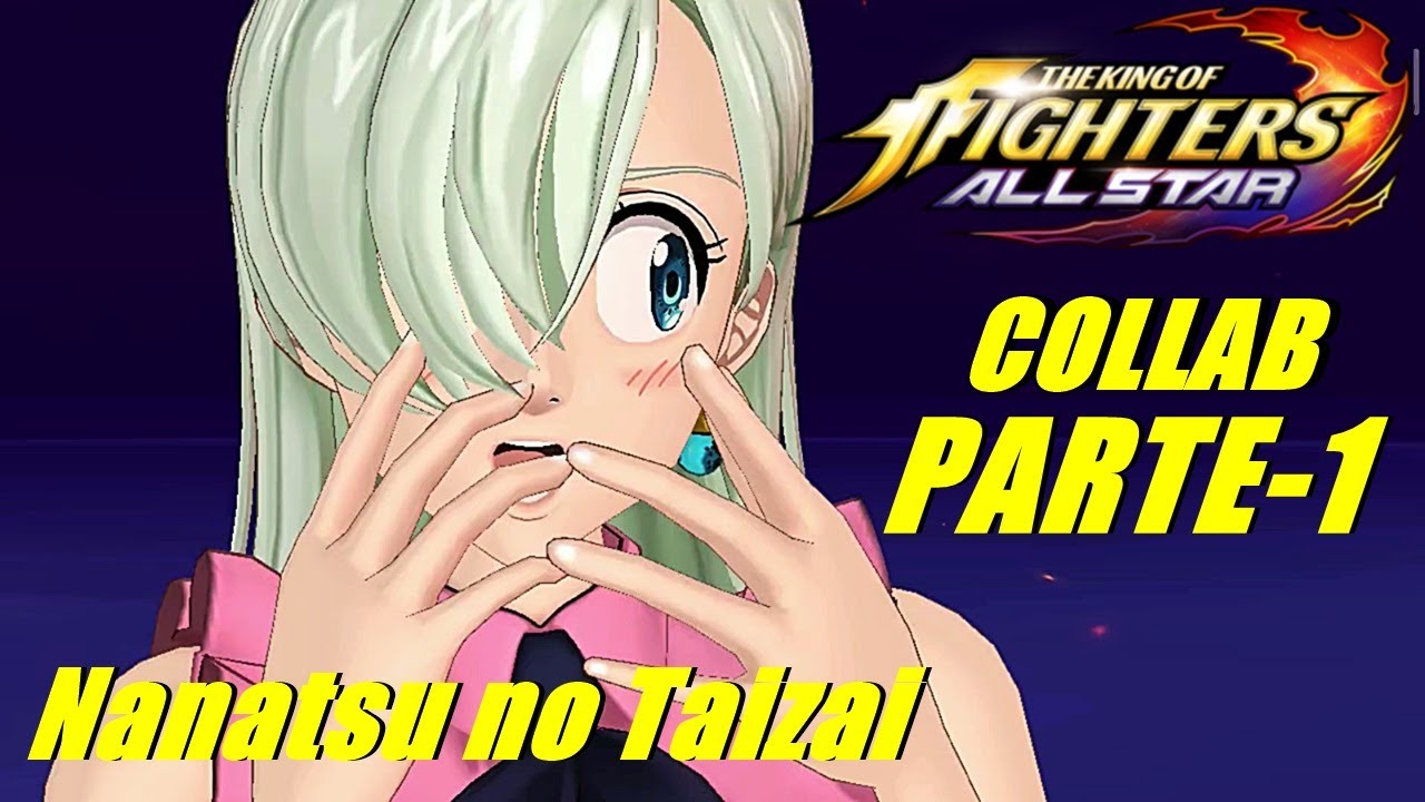 【Kof All Star】 Collab Nanatsu no Taizai - Parte - 1 (KOFAS) - YouTube