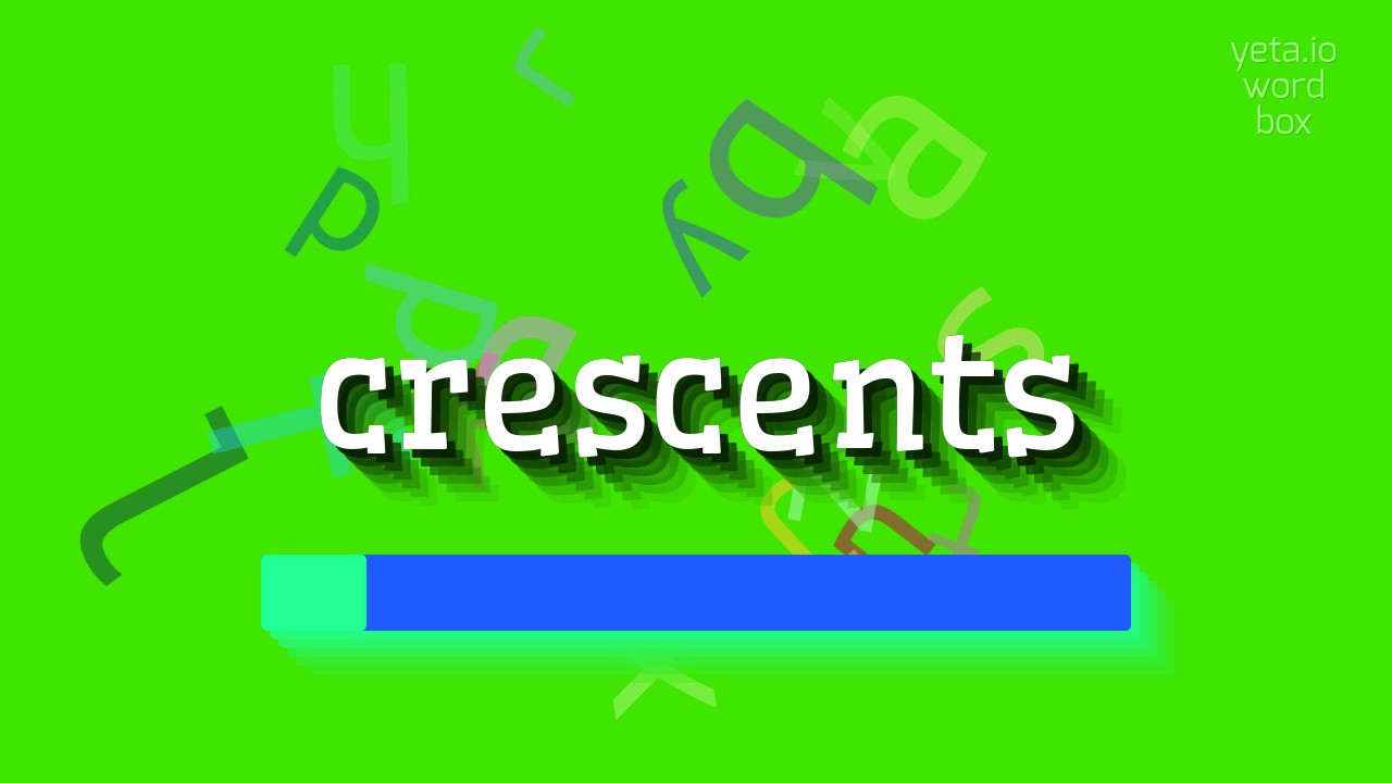 How to say "crescents"! (High Quality Voices) - YouTube