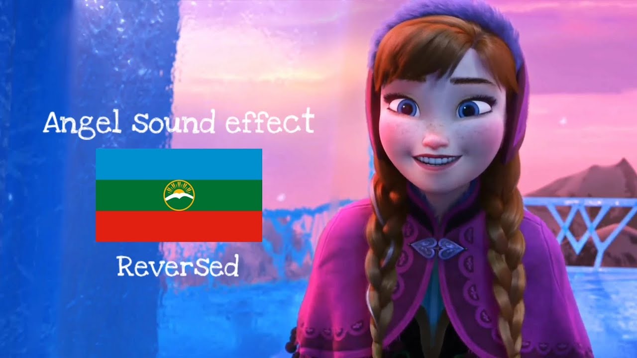 Frozen - For The First Time In Forever Reprise - Karachay-Balkar (Angel Sound Effect + Reversed ...