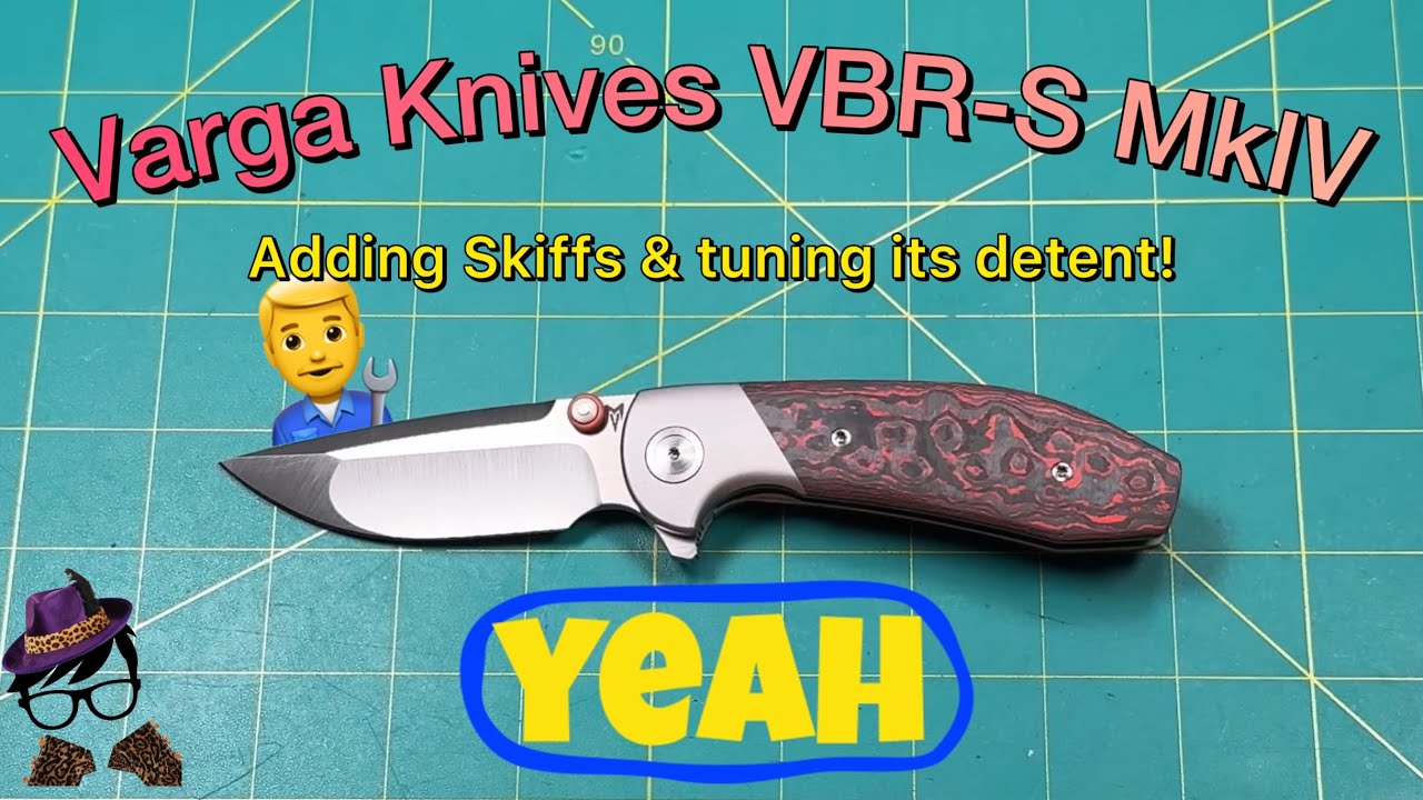 Adding Skiffs & a light tune of the Varga Knives VBR-S to achieve ...
