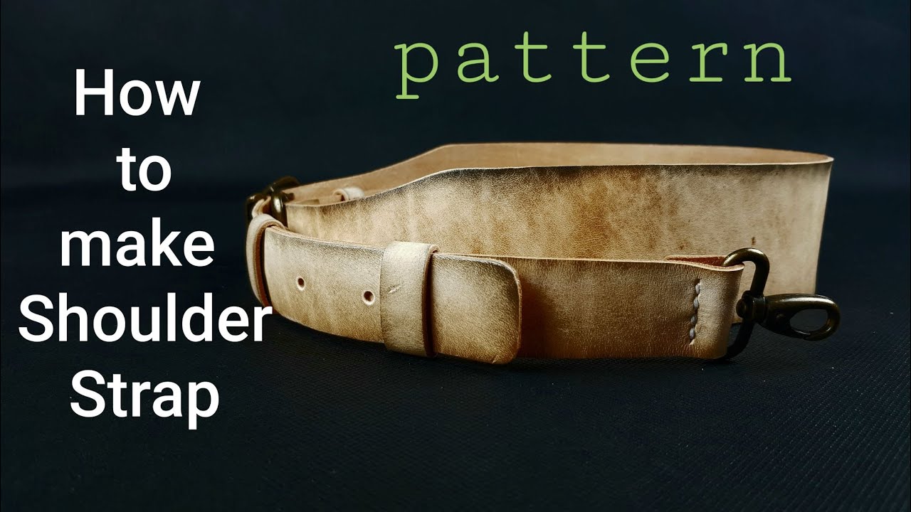 Leather Shoulder Strap Pattern _PDF pattern available - YouTube