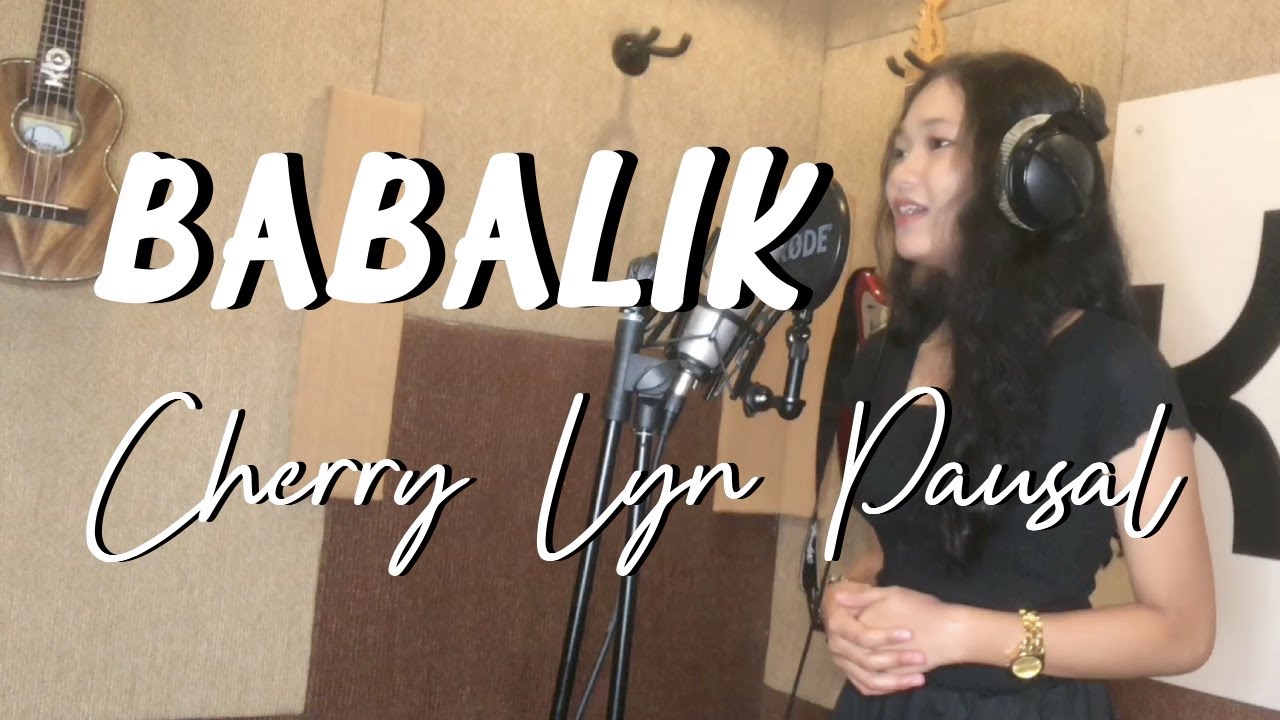 Cherry Lyn Pausal - BABALIK (Kuya Bryan - OBM) - YouTube