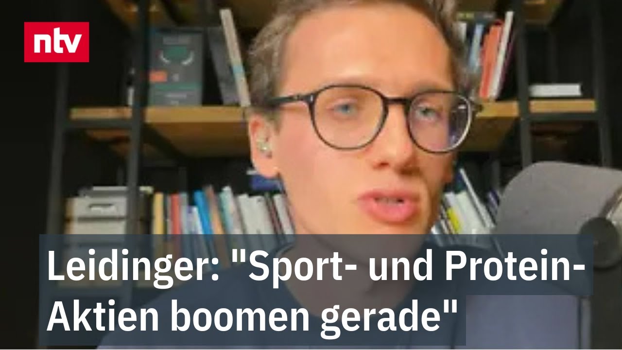 Leidinger: "Sport- und Protein-Aktien boomen gerade" | ntv - YouTube