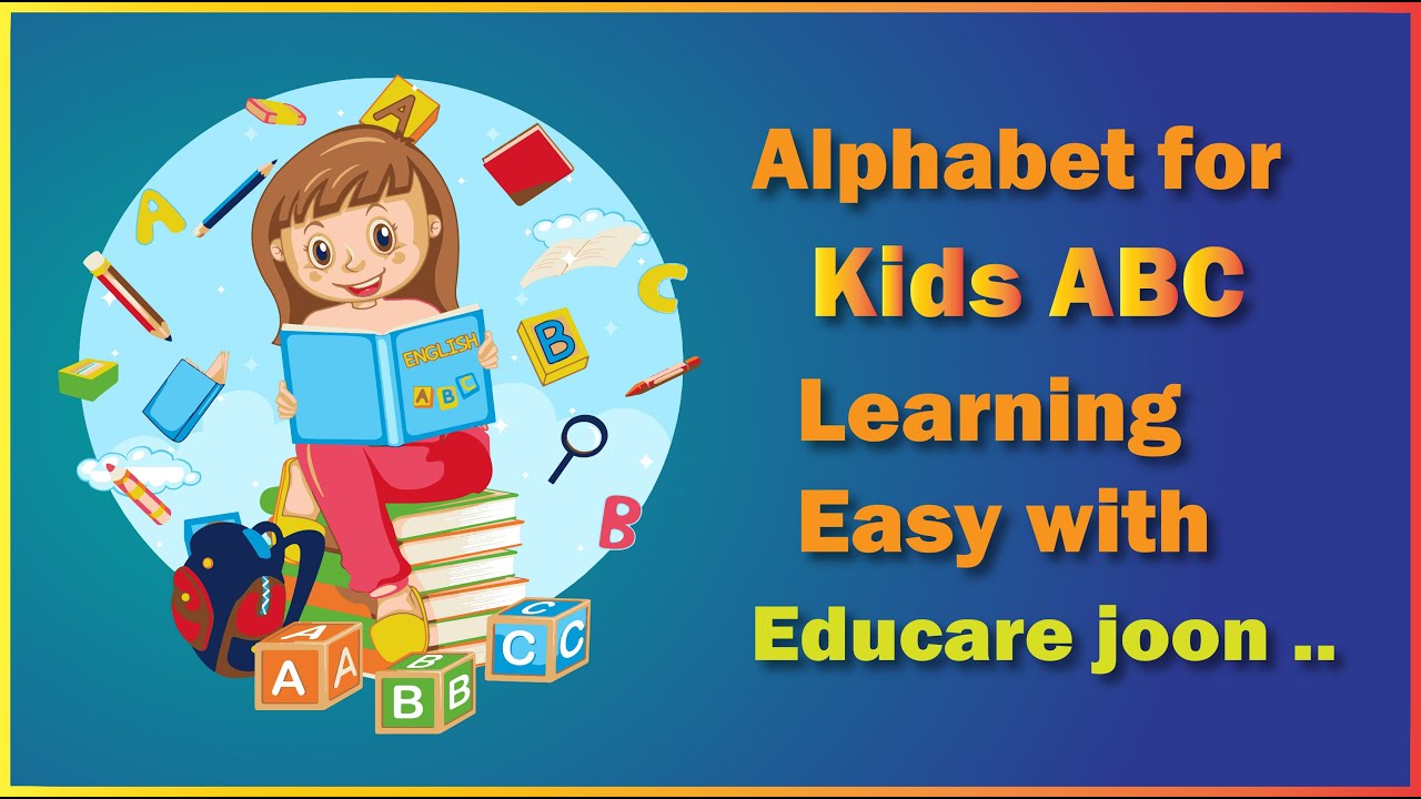 Easy to learning kids ABC alphabet with Educare joon .. - YouTube