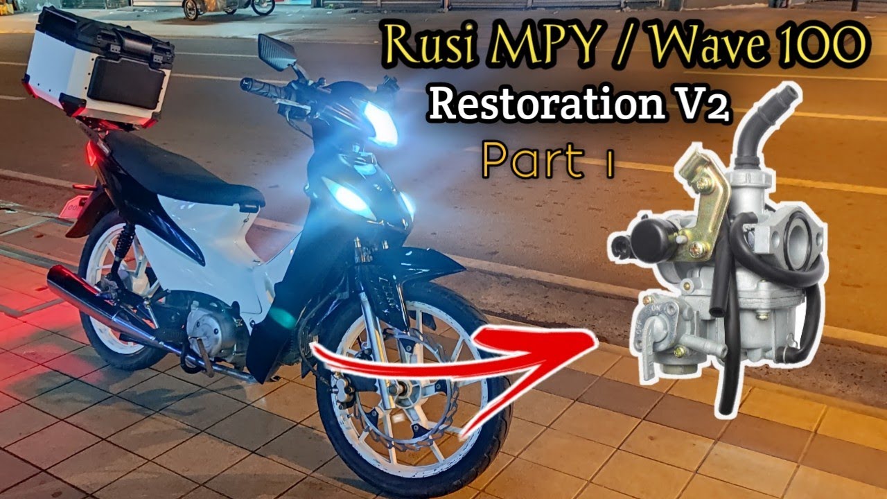 Rusi MPY / Wave 100 Restoration V2 - Part 1 | Carburetor - YouTube