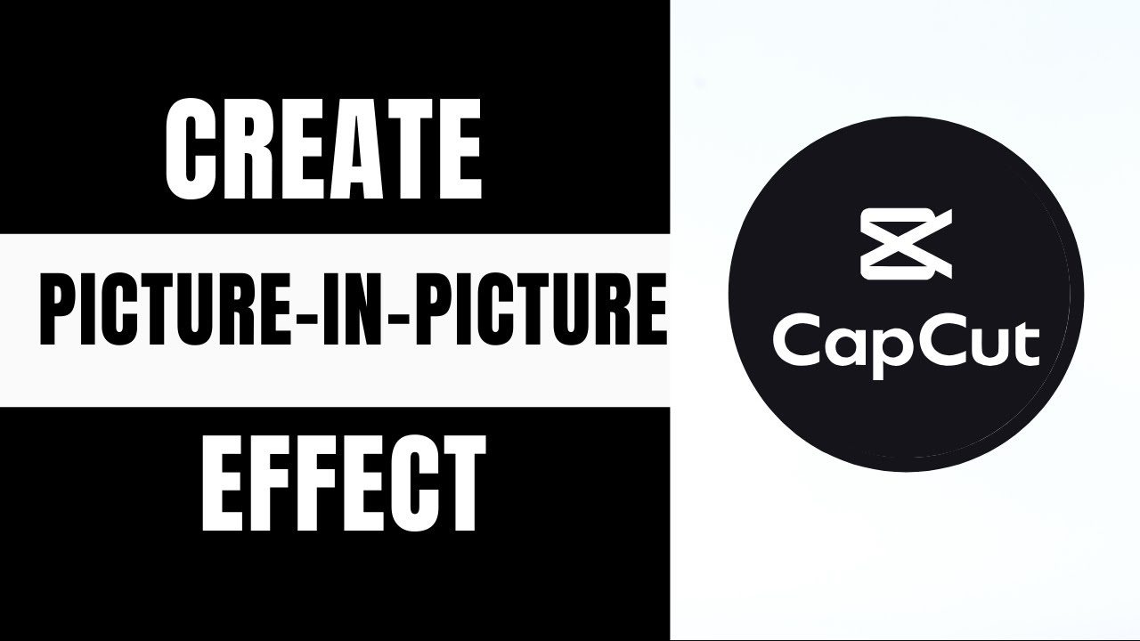 How to Create a Picture-in-Picture Effect in CapCut | Capcut Tutorial ...