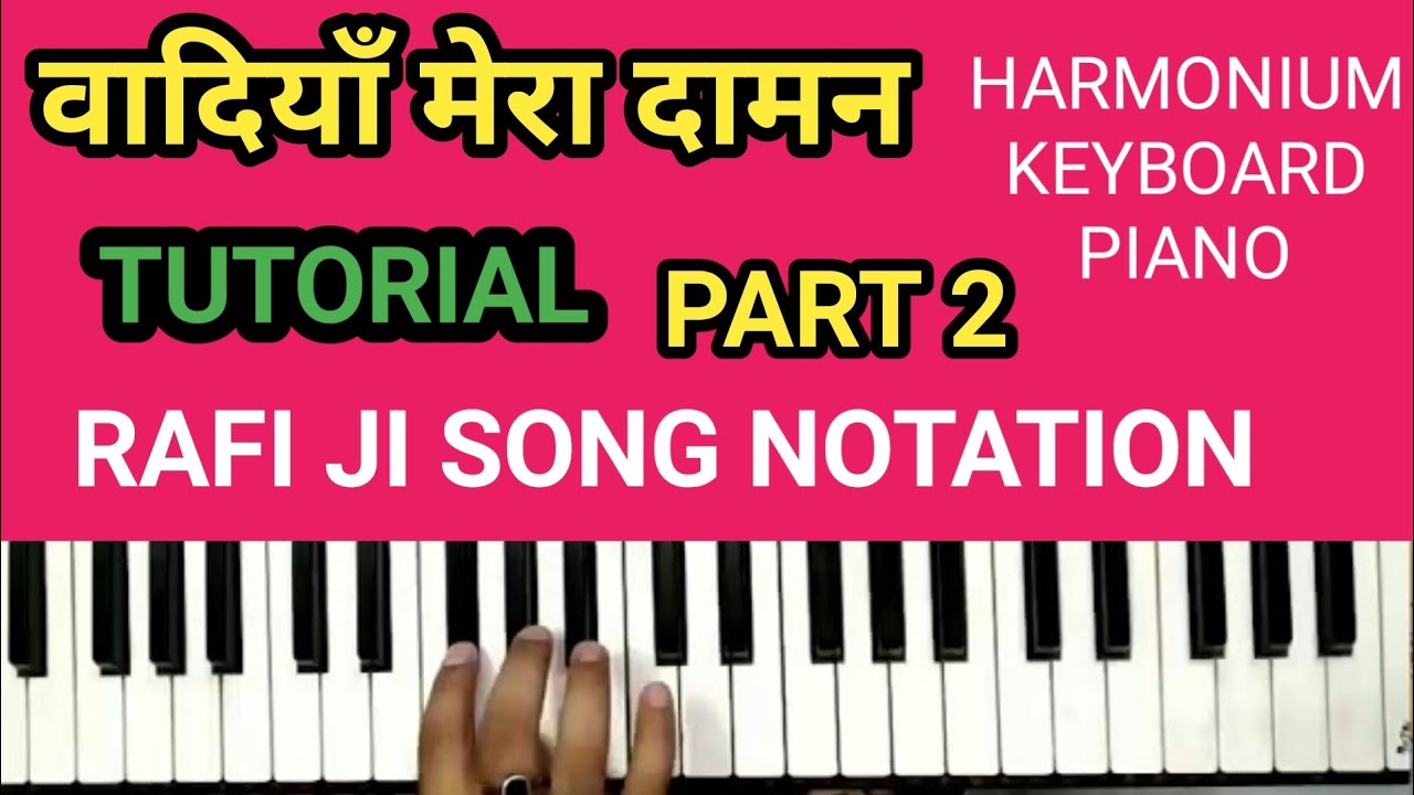 wadiyan mera Daman tutorial.vadiya Mera Daman notation.part 2.rafi ji ...