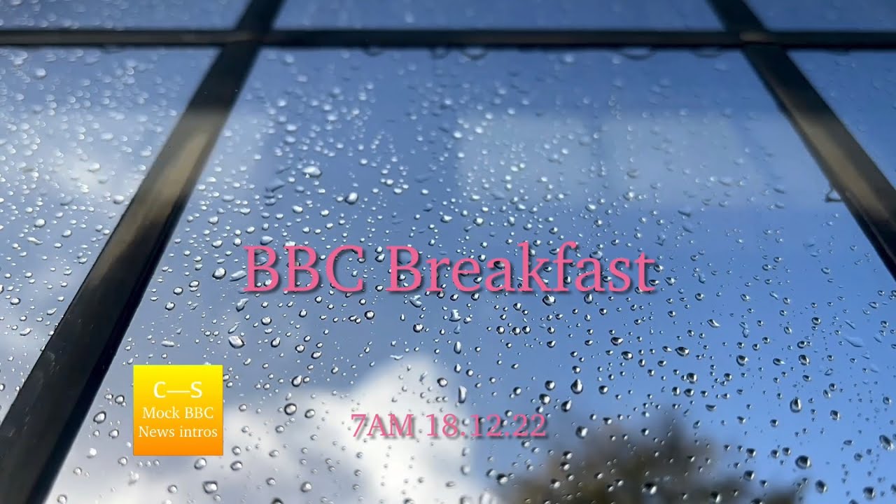 BBC Breakfast intro 7am 18.12.22 MOCK - YouTube