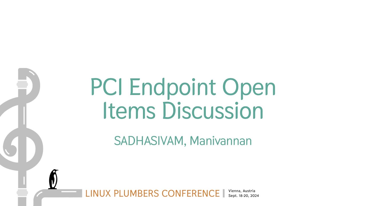 PCI Endpoint Open Items Discussion - SADHASIVAM, Manivannan - YouTube