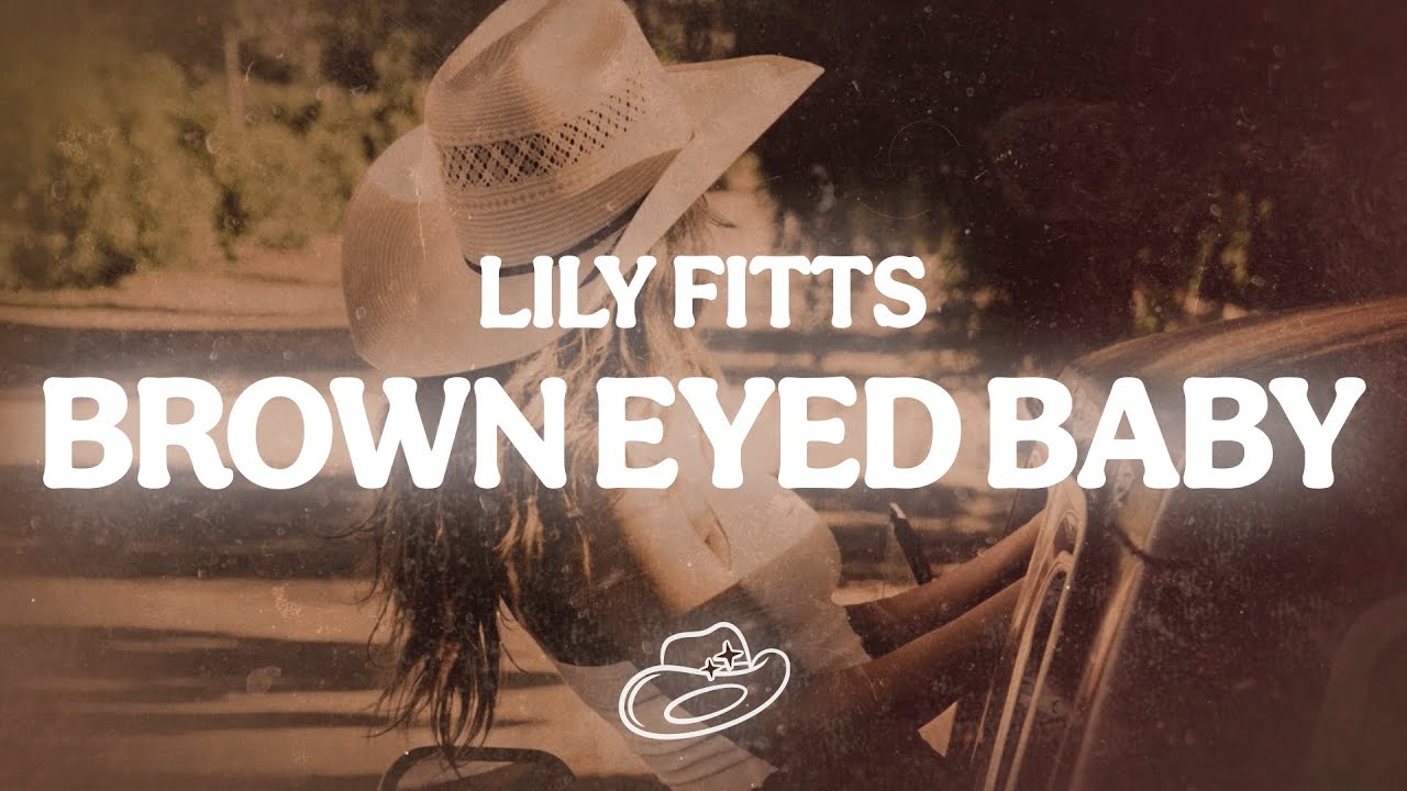 Lily Fitts - Brown Eyed Baby (Lyrics) - YouTube
