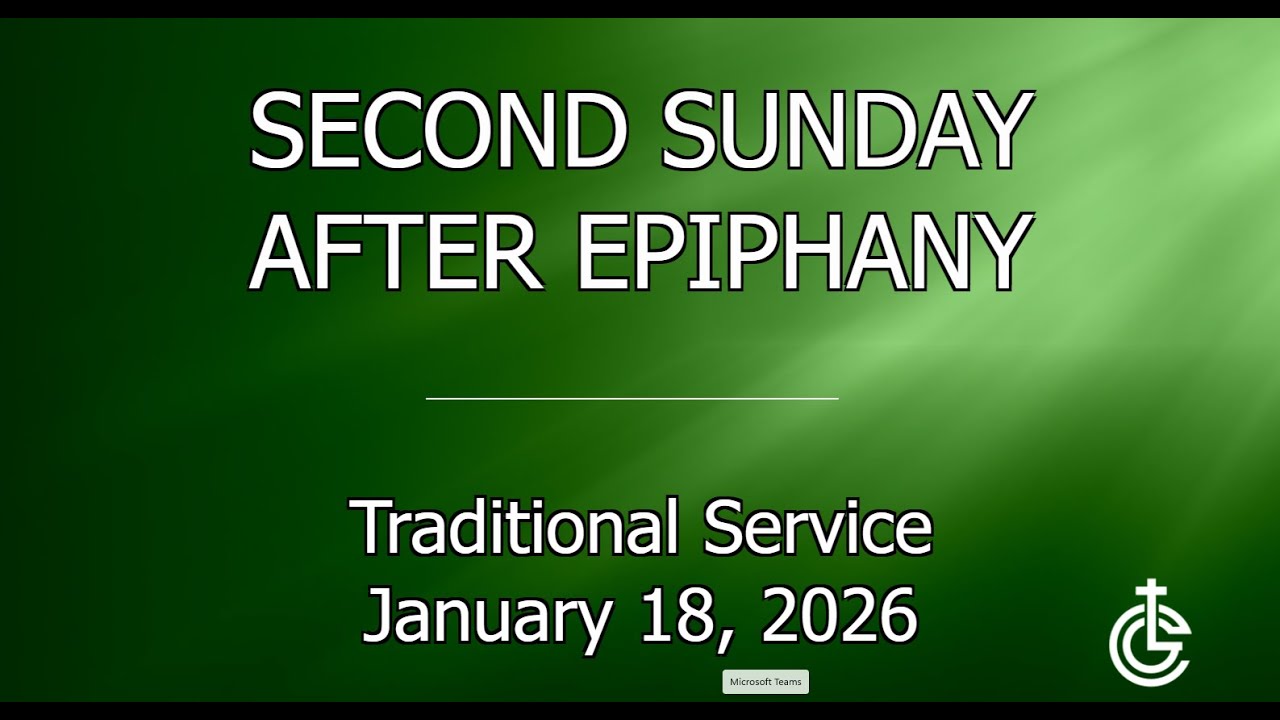 Second Sunday after Epiphany - Traditional Service | January 18, 2026 ...