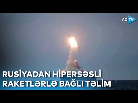 Rusiya hipersəsli raketlərin istifadəsi üzrə təlim keçirib - SON XƏBƏRLƏR