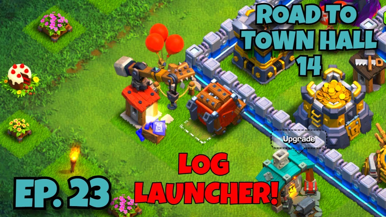 UNLOCKING THE LOG LAUNCHER! | Clash of Clans Eps. 23 - YouTube
