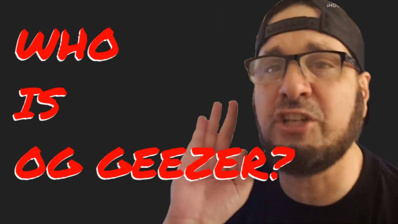 Who Is OG Geezer? - YouTube