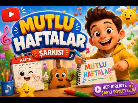 Mutlu Haftalar Şarkısı 🎉 Çocuklar İçin Neşeli Dans Şarkısı | Eğlenceli Çocuk Şarkıları )