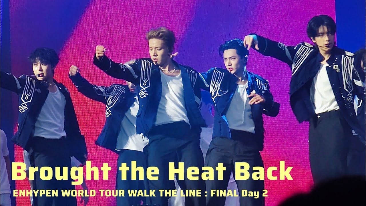ENHYPEN - Brought the Heat Back | WALK THE LINE : FINAL Day 2 #251025 ...