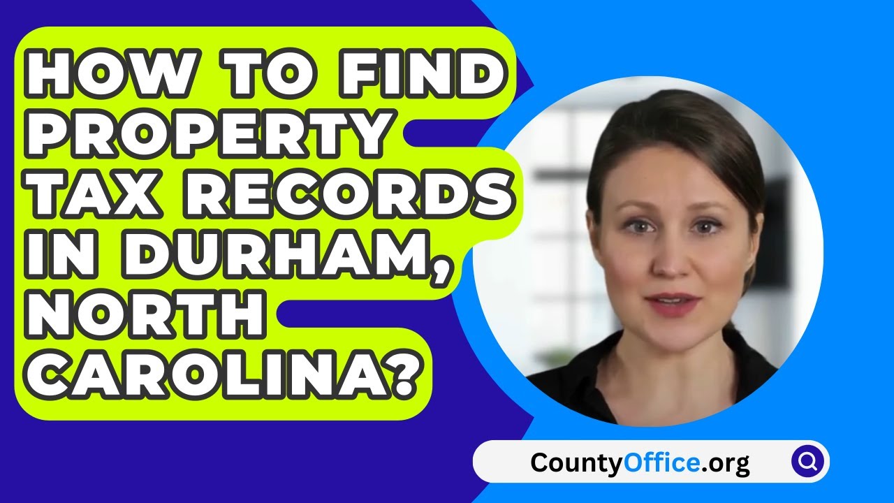 How To Find Property Tax Records In Durham, North Carolina? - CountyOffice.org - YouTube