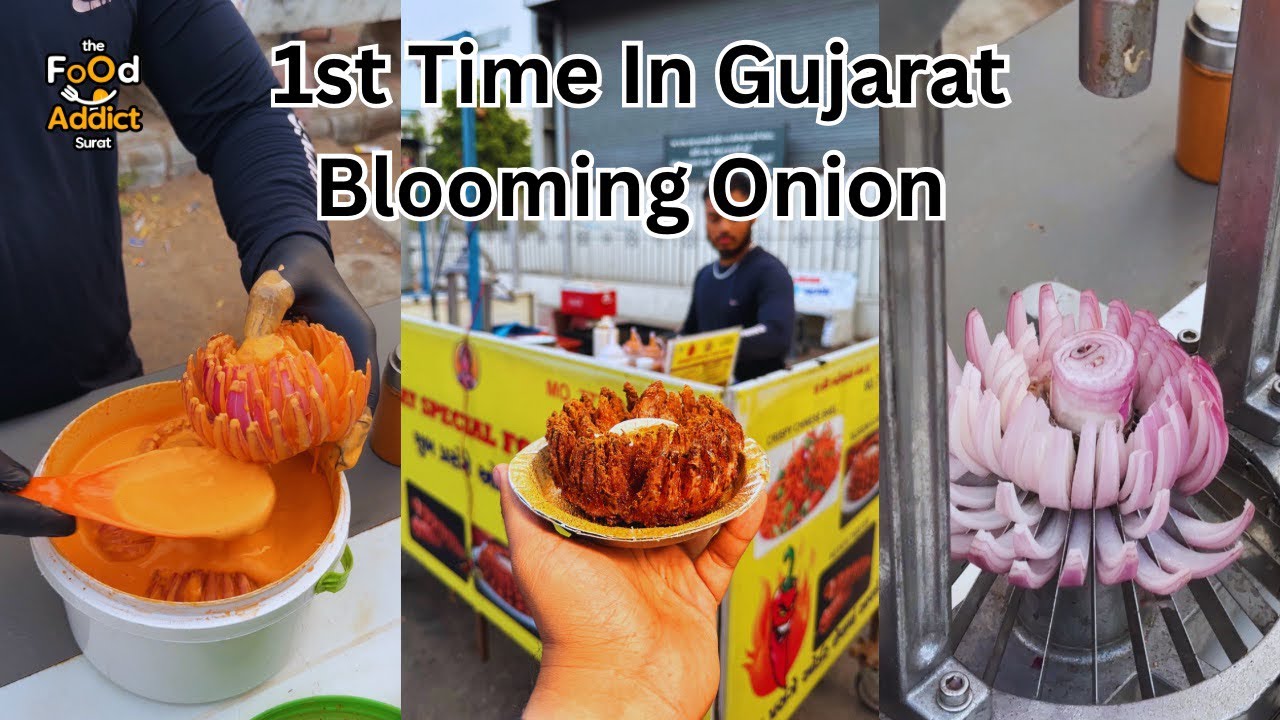 1st Time In Gujarat | Blooming Onion | Gujarat Street Food - YouTube