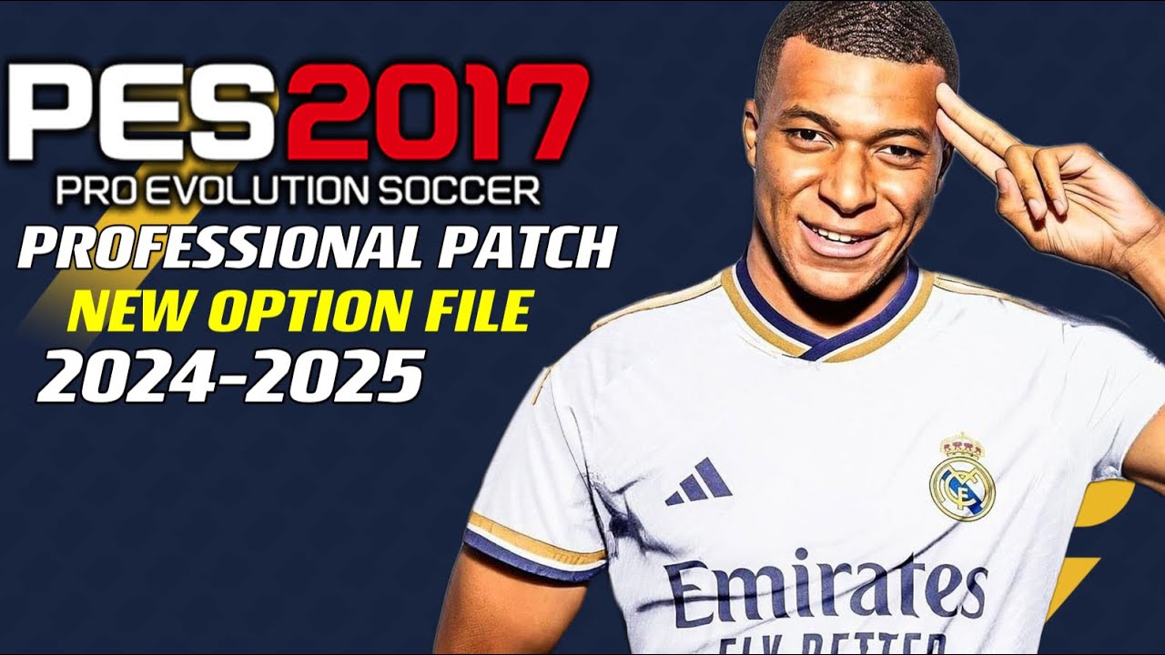 PES 2017 | PROFESSIONAL-PATCH NEW OPTION-FILE 24/2025 | 6/6/24 | PC - YouTube