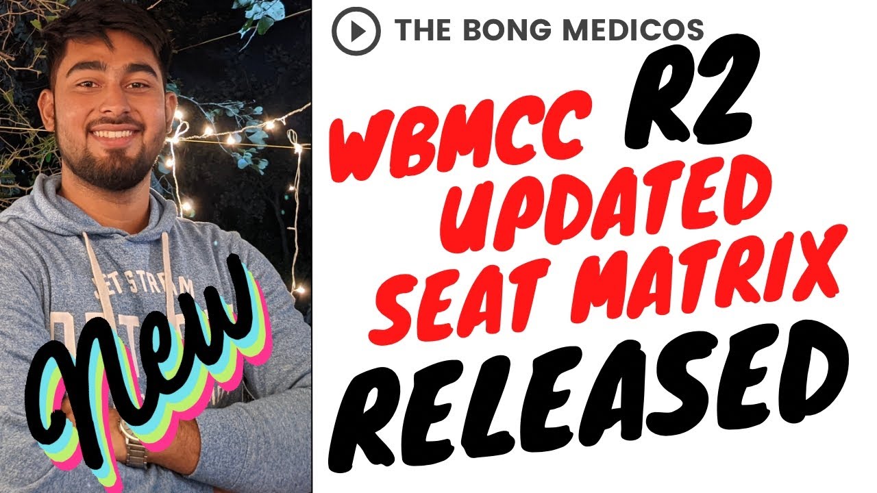 WBMCC NEW ROUND 2 SEAT MATRIX RELEASED | #WBMCC #bongmedicos - YouTube