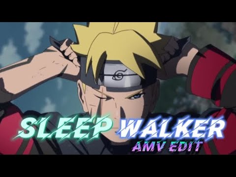 SLEEP WALKER [AMV] EDIT BORUTO - YouTube