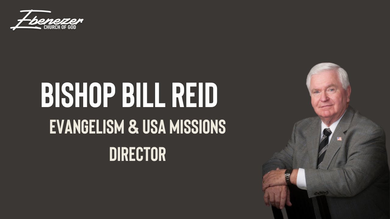 Bishop Bill Reid | Evangelism & USA Missions Director - YouTube