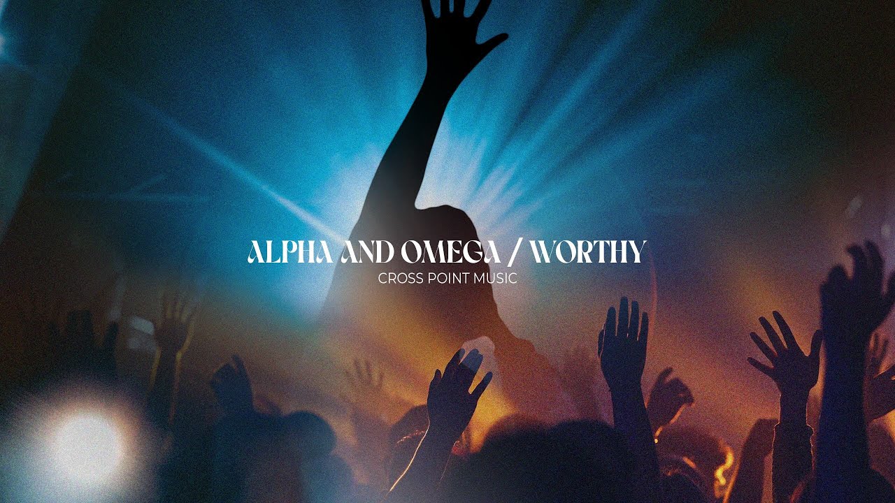 Cross Point Music | “Alpha and Omega/Worthy (Live) feat. Cheryl Stark ...