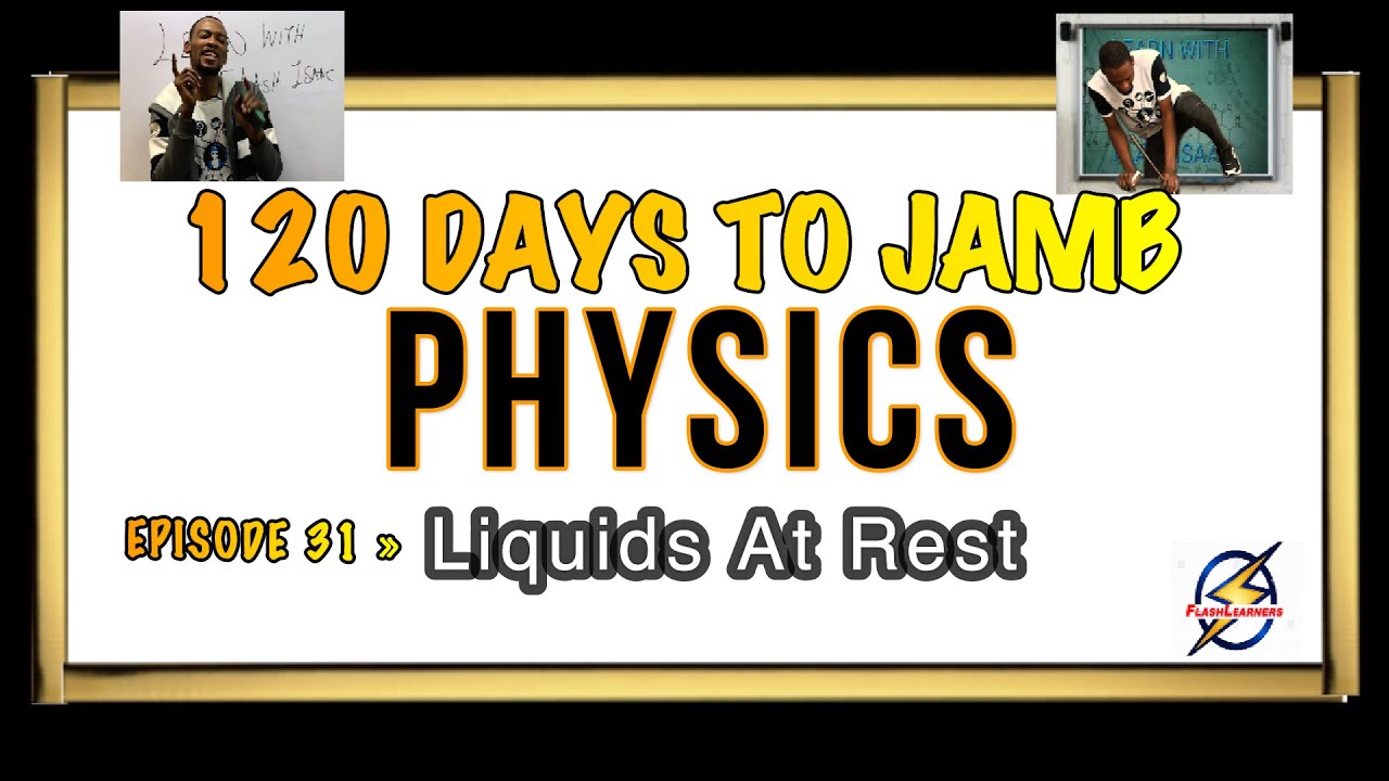Liquids At Rest & In Motion » 120 Days To Jamb Chemistry - Ep 31 - YouTube