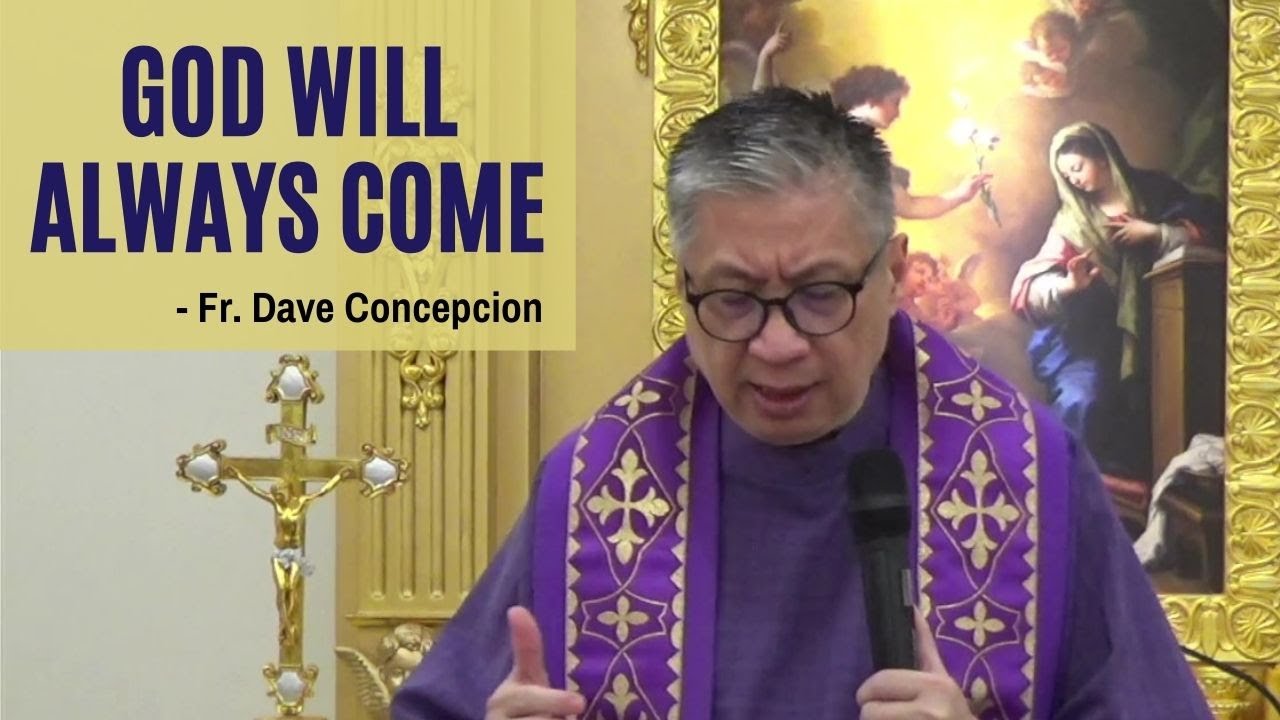 March 27, 2021 | HOMILY | GOD WILL ALWAYS COME - Fr. Dave Concepcion ...