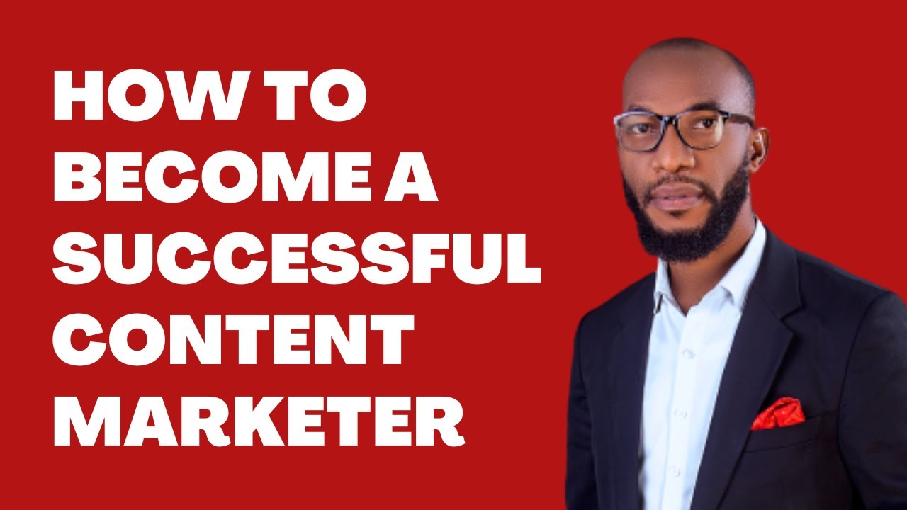 How To Become a Successful Content Marketer - YouTube