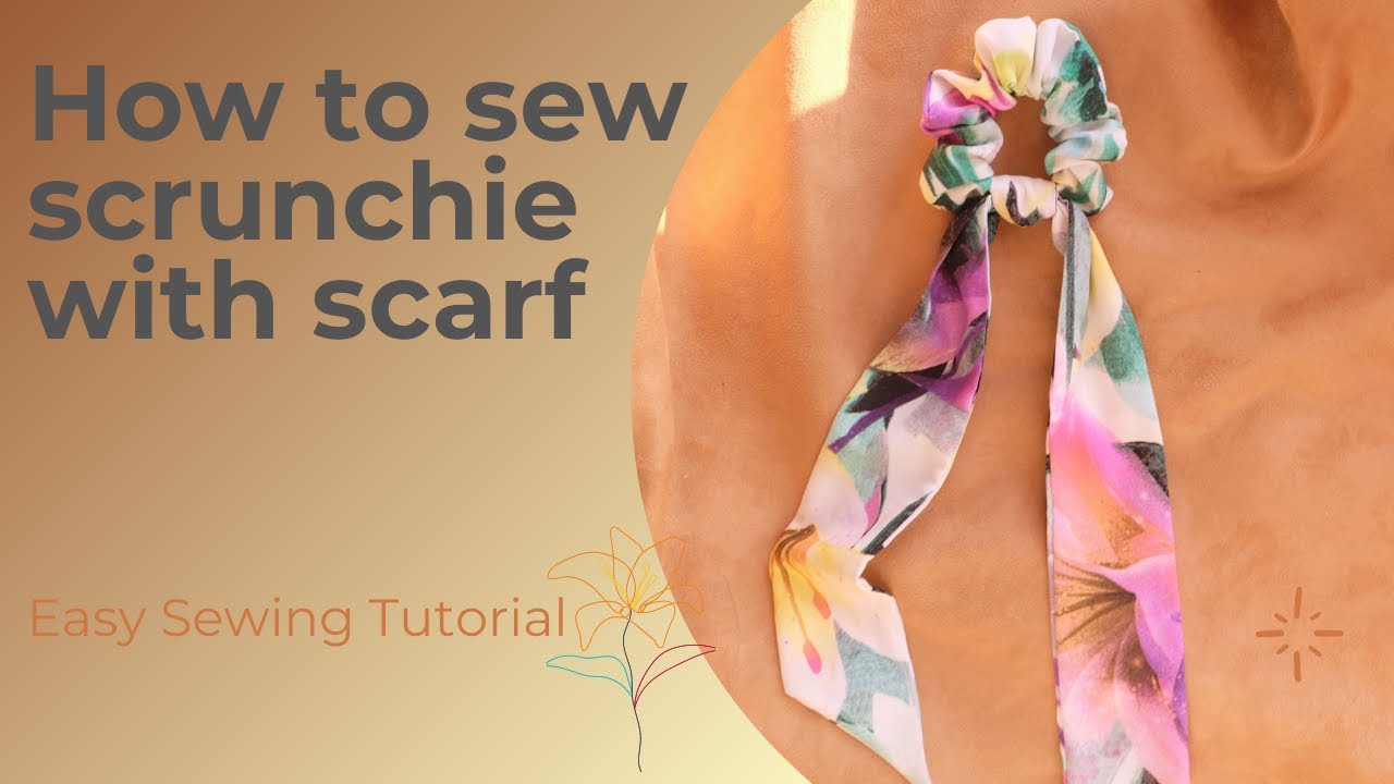 DIY Scrunchie with scarf/ How to sew Scrunchie with Scarf - YouTube