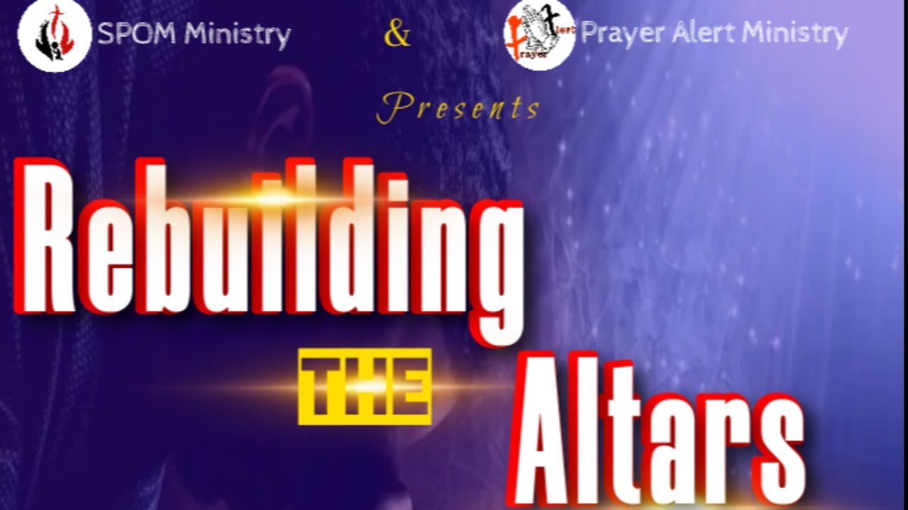 "Rebuilding The Altars!!!" - YouTube