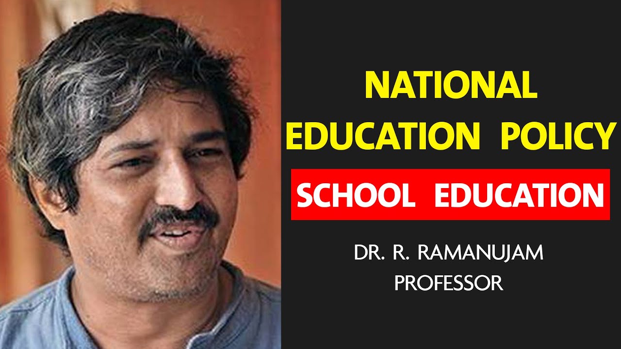National Education Policy 2020 | School Education | Dr. R. Ramanujam ...