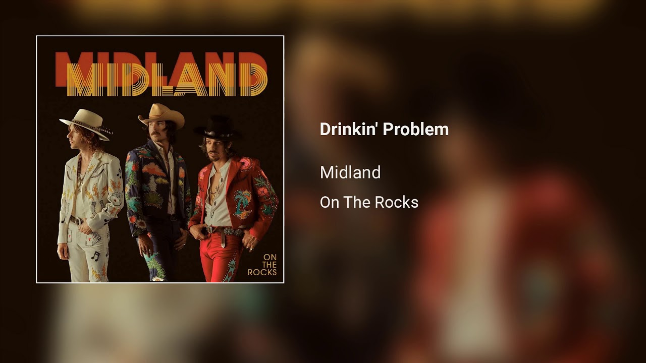 Drinkin' Problem - Midland - YouTube