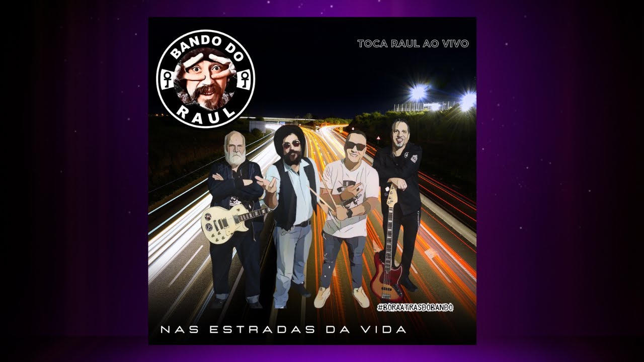 ÁLBUM - NAS ESTRADAS DA VIDA - TOCA RAUL AO VIVO - BANDO DO RAUL - YouTube