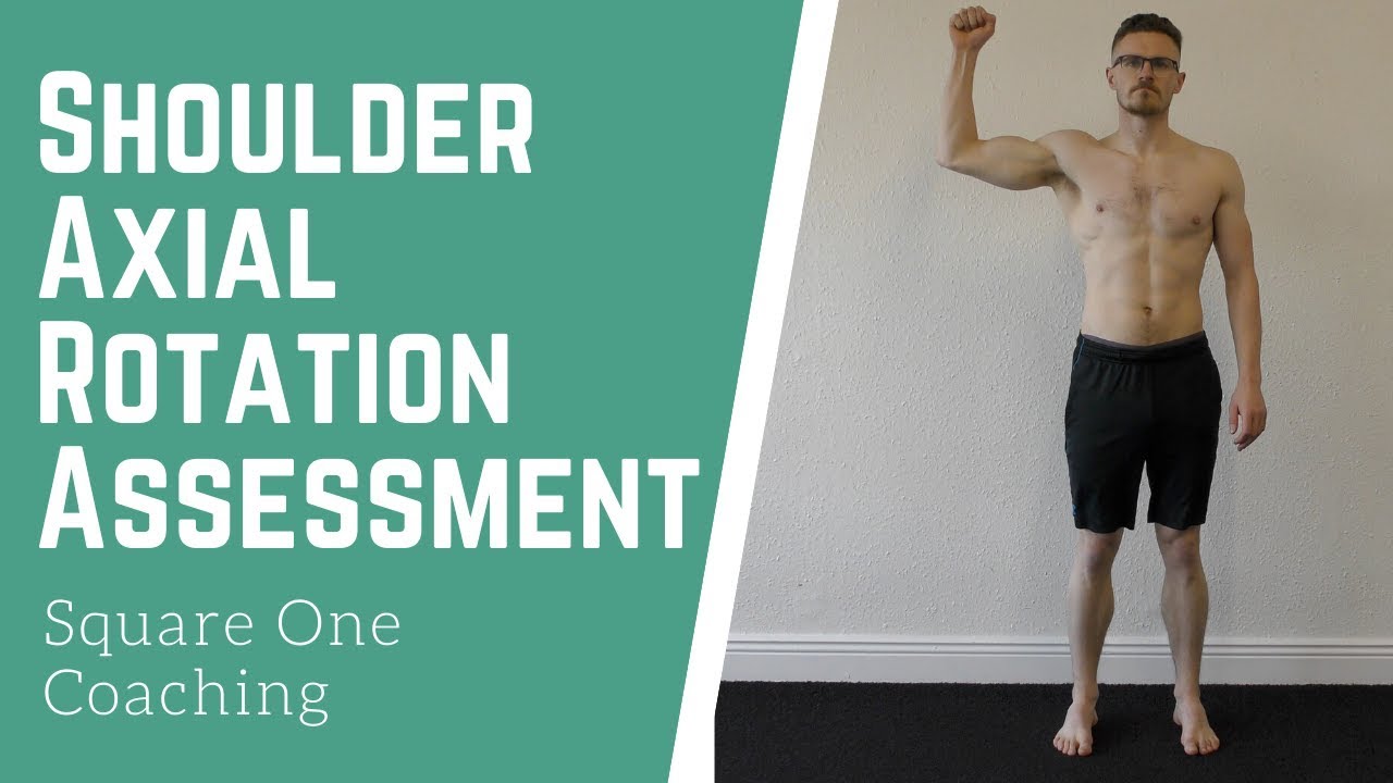 Shoulder Axial Rotation - Movement Assessment | Square One Coaching ...