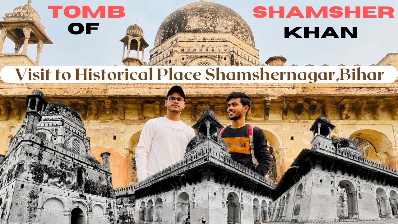 Tomb Of Shamsher Khan | Old Tomb of Aurangabad || Shamshernagar ...