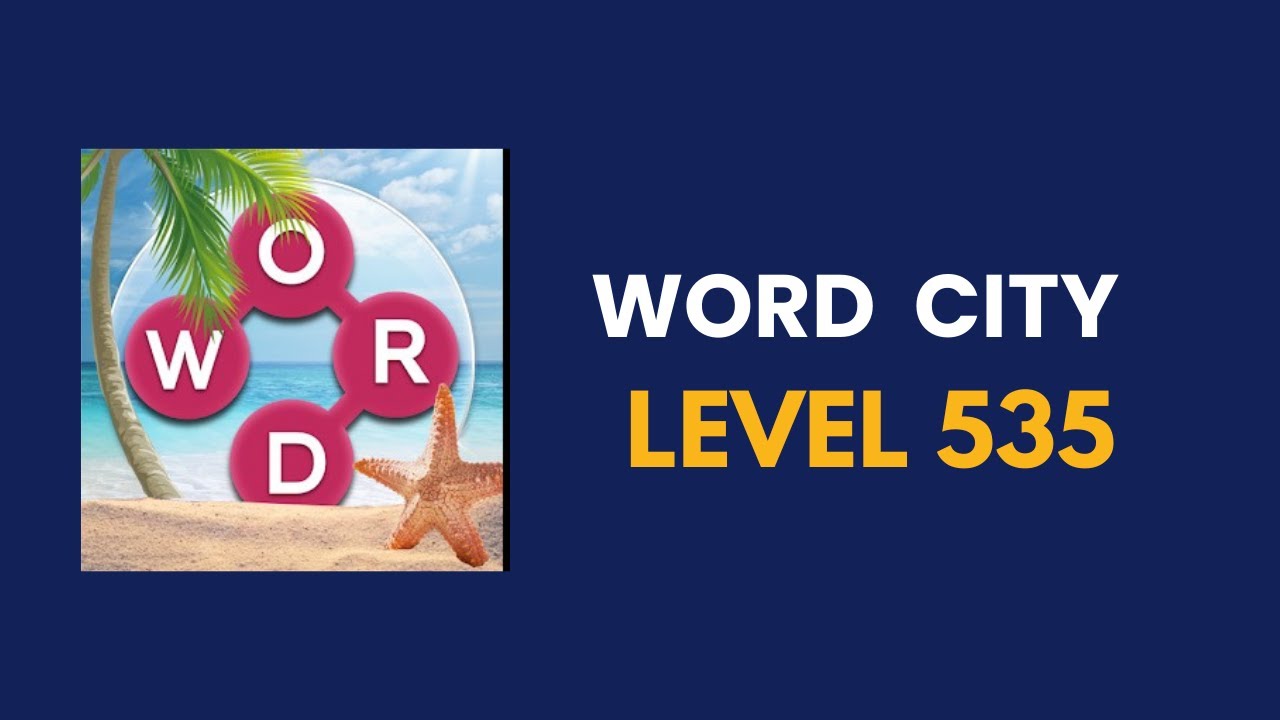 Word city level 535 : solution, answer and solved - YouTube