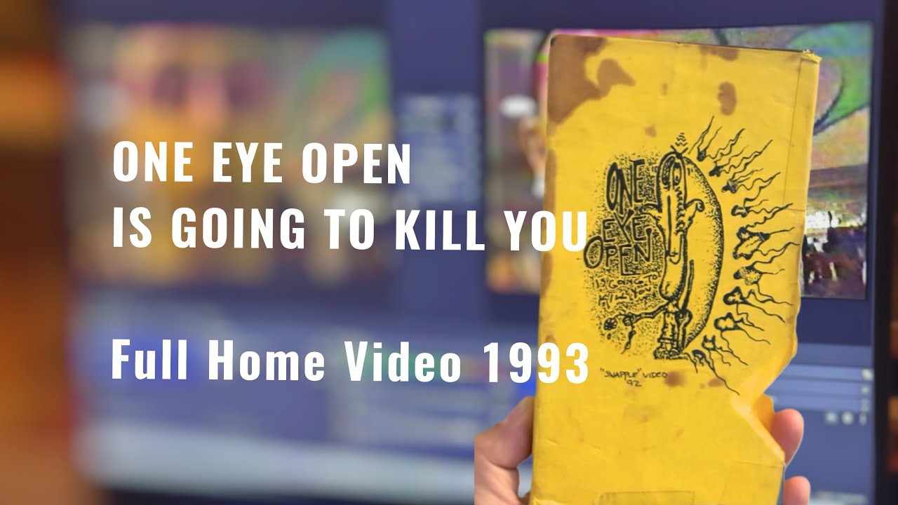 ONE EYE OPEN IS GOING TO KILL YOU (Home Video 1993) - YouTube