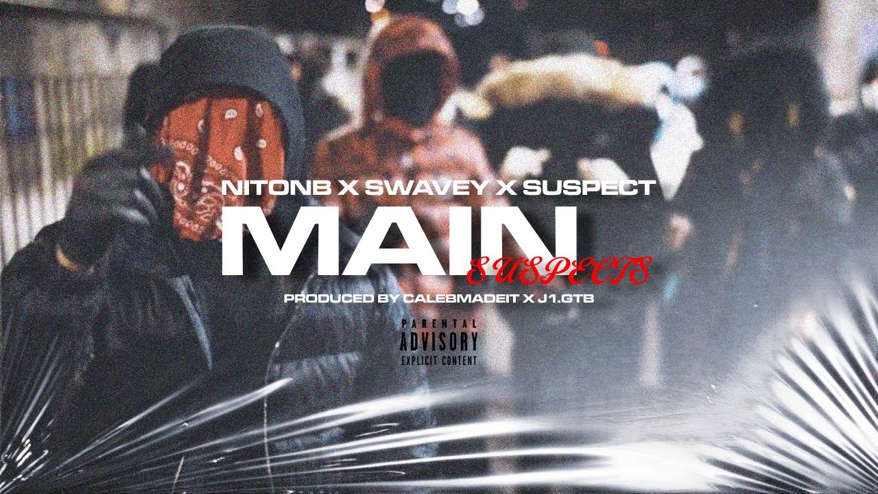 #ActiveGxng Suspect - Main Suspects (Ft. #AGB Swavey & #156 NitoNB ...