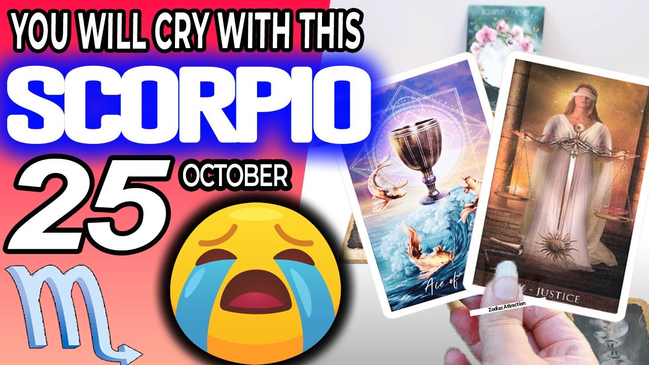Scorpio ♏️ 😭 YOU WILL CRY WITH THIS 😭 horoscope for today OCTOBER 25 ...