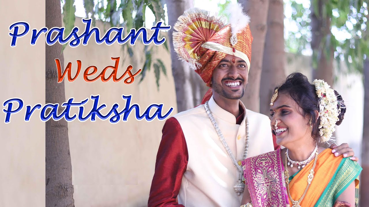 Prashant Weds Pratiksha - YouTube