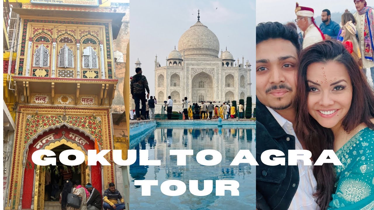 GOKUL TO AGRA TOUR FULL INFORMATION || I Meet foreigner girl in Agra 😍 ...