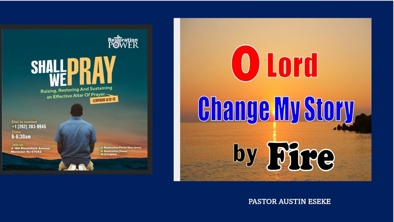 SHALL WE PRAY: O LORD CHANGE MY STORY - YouTube