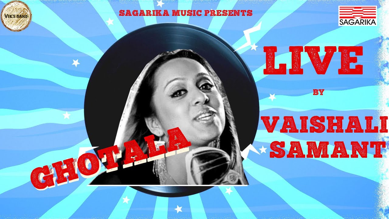 Ghotala | Vaishali Samant | Live Concert | Sagarika Music - YouTube