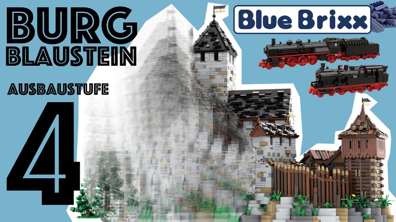 BlueBrixx Burg Blaustein 4. Ausbaustufe und 2 Dampfloks in 8W - YouTube