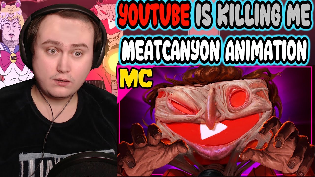 youtube is killing me...MeatCanyon Animation | Reaction - YouTube