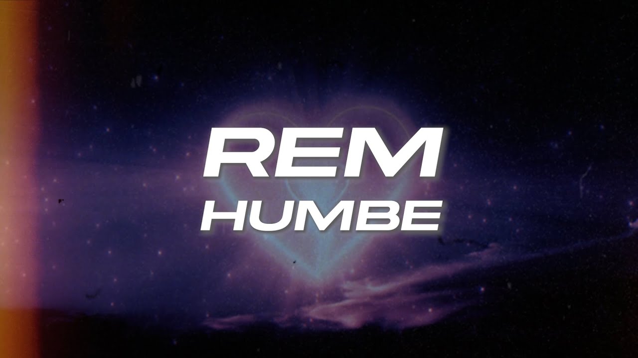 Humbe - REM 💔 (Letra) - YouTube