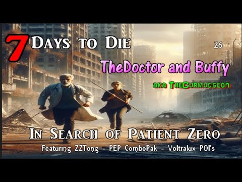 7 Days to Die - Ep 26 - In Search of Patient Zero - Book Stop, Plenty ...