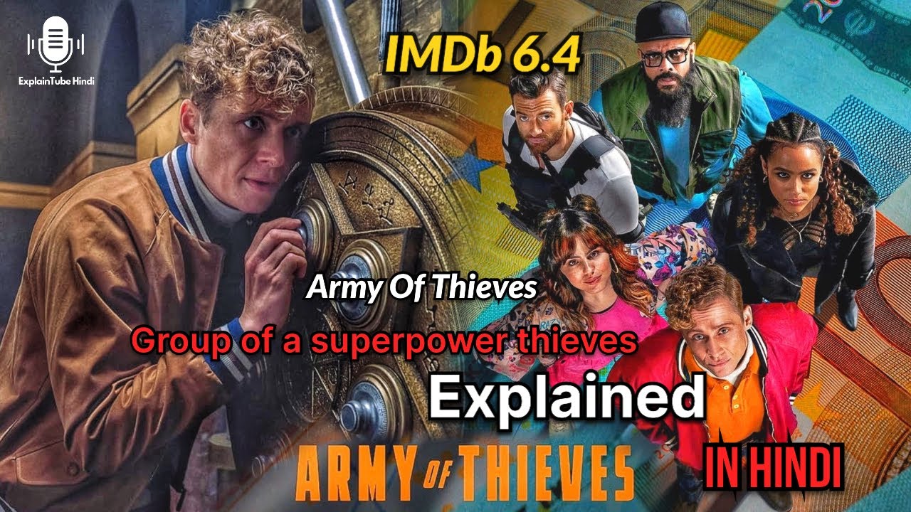 Army Of Thieves (2021) Explained in Hindi | Group of Superpower Thieves ...